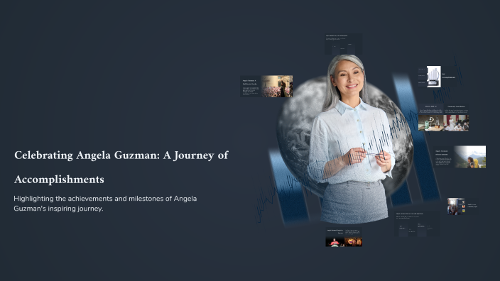 Celebrating Angela Guzman: A Journey of Accomplishments by on Prezi