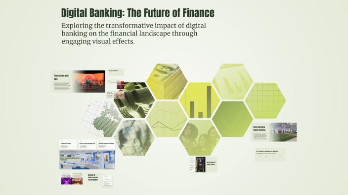 Digital Banking: The Future of Finance by kritika on Prezi