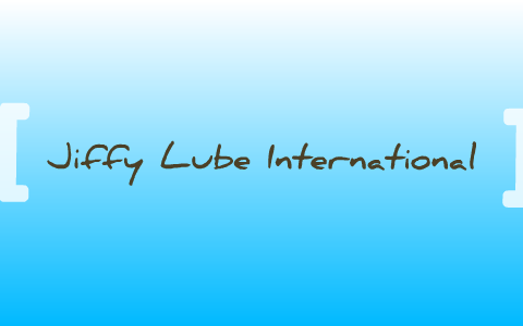 Jiffy Lube International by SAMARA ANDREA RINCÓN RODRÍGUEZ on Prezi