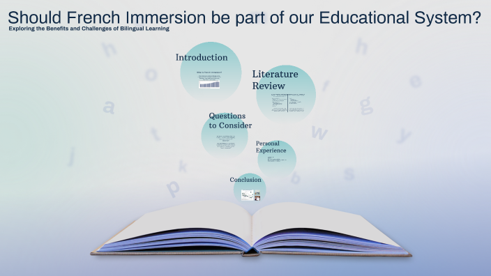 The Case for French Immersion in Education by Cassandra De Souza on Prezi