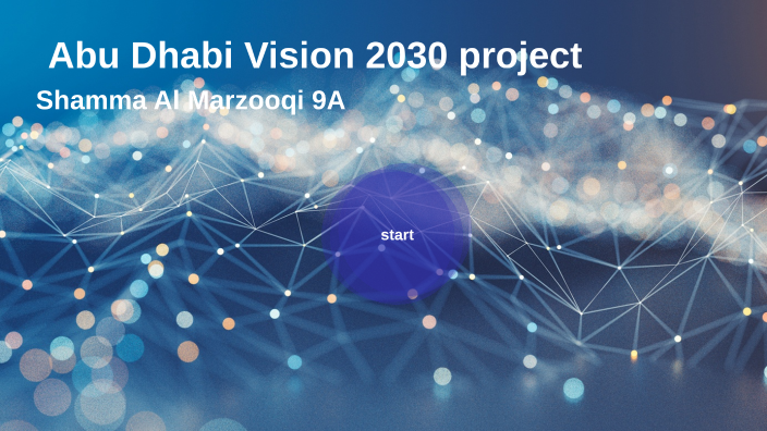 Abu Dhabi Vision 2030 project by SHAMMA TARIQ ISMAIL HASSAN ALMARZOOQ ...