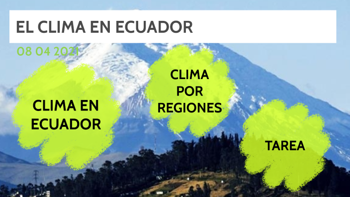 EL CLIMA EN ECUADOR by DANIEL TORRES on Prezi