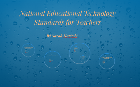 National Educational Technology Standards for Teachers by Sarah Hartwig ...