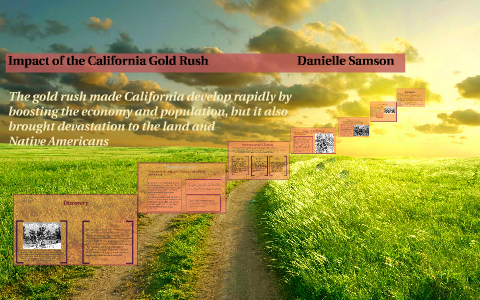Impact of the California Gold Rush by danielle samson on Prezi