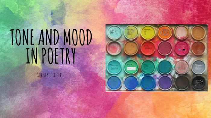 Tone and Mood in Poetry by Miriam Mulder on Prezi