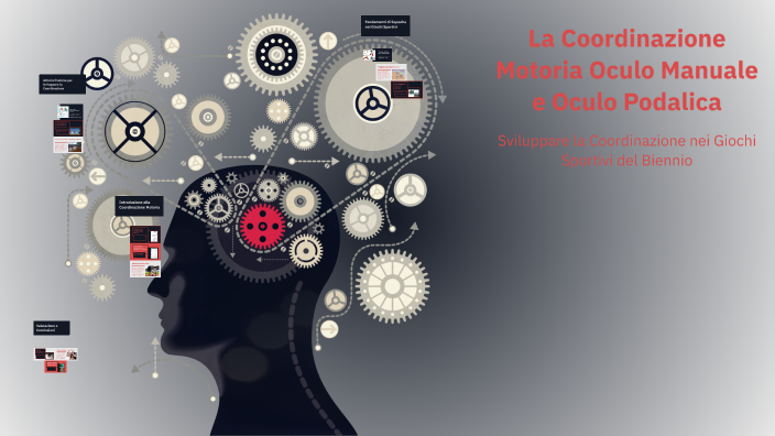 La Coordinazione Motoria Oculo Manuale e Oculo Podalica by andrea d on Prezi