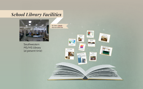 School Library Facilities by Laura Naugle on Prezi