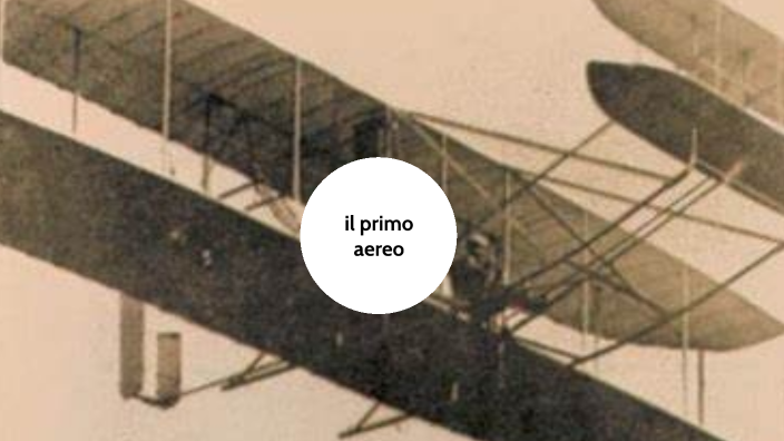 il primo aereo by emanuela ottaviani on Prezi