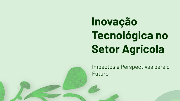Inovação Tecnológica no Setor Agrícola by Cláudia Preda Borges Kamenach ...