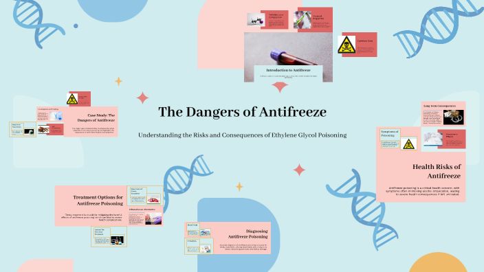 Understanding Antifreeze: A Dangerous Compound by YARELI MEJIAS on Prezi