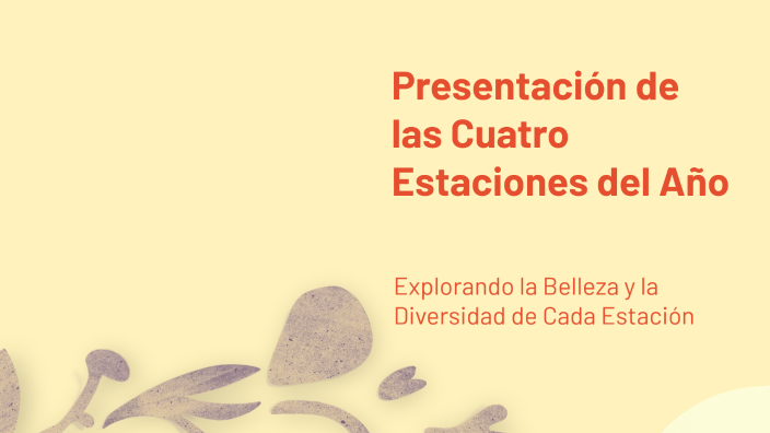 Presentación de las Cuatro Estaciones del Año by Belén on Prezi