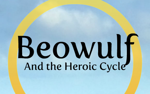Heroic cycle: Beowulf by Summer Goff on Prezi