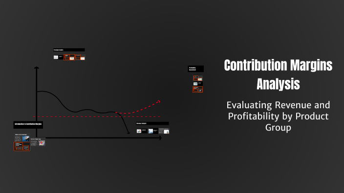 Contribution Margins Analysis by Peter Vanderpoorten on Prezi