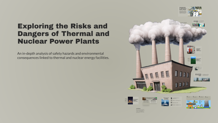 Exploring the Risks and Dangers of Thermal and Nuclear Power Plants by ...
