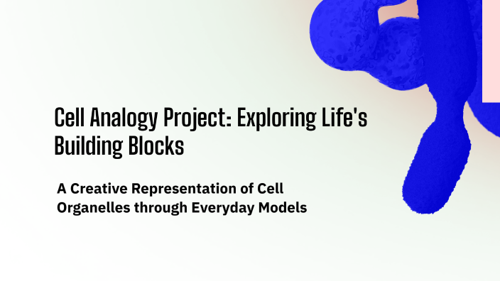 Cell Analogy Project: Exploring Life's Building Blocks by Blake Allan on Prezi
