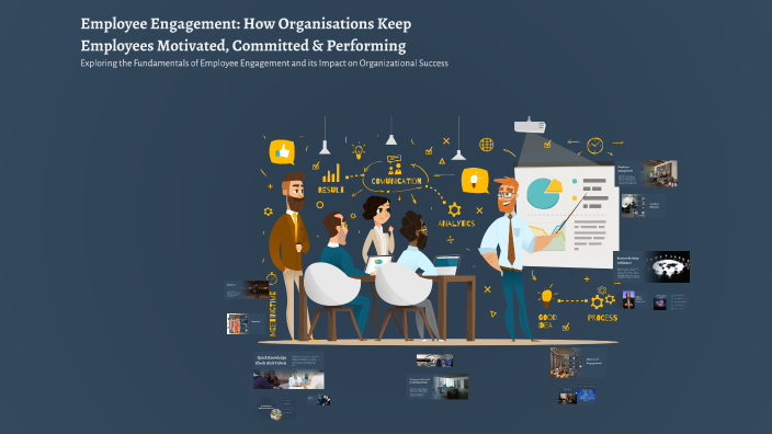 Employee Engagement: How Organisations Keep Employees Motivated ...