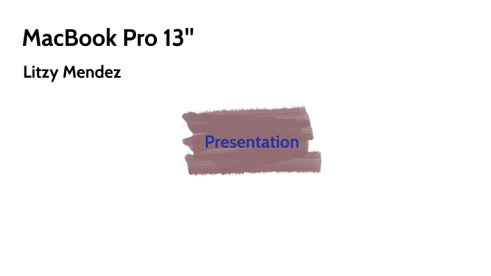 MacBook Pro 13" by litzy mendez on Prezi
