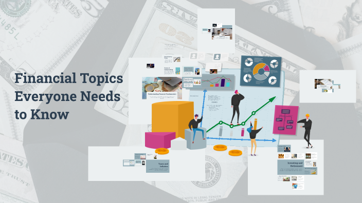 Financial Topics Everyone Needs to Know by beth mcwilliams on Prezi