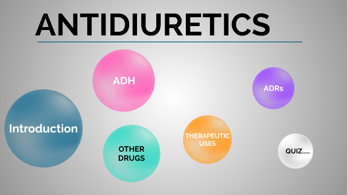 ANTIDIURETICS by Latha Goudar on Prezi