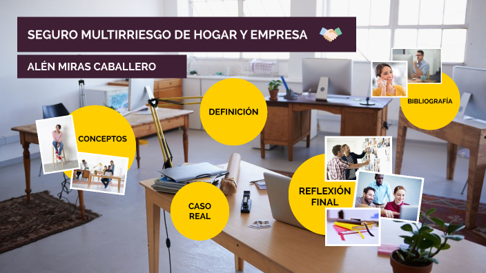 SEGURO MULTIRRIESGO DE HOGAR Y EMPRESA by Alen Miras on Prezi