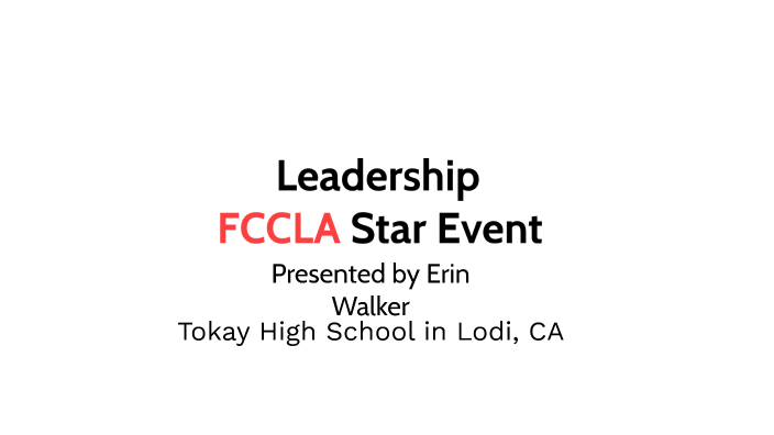 FCCLA Leadership Star Event 2022-2023 by Erin Walker on Prezi