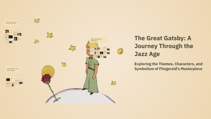 The Great Gatsby: A Journey Through the Jazz Age by Hannah King on Prezi