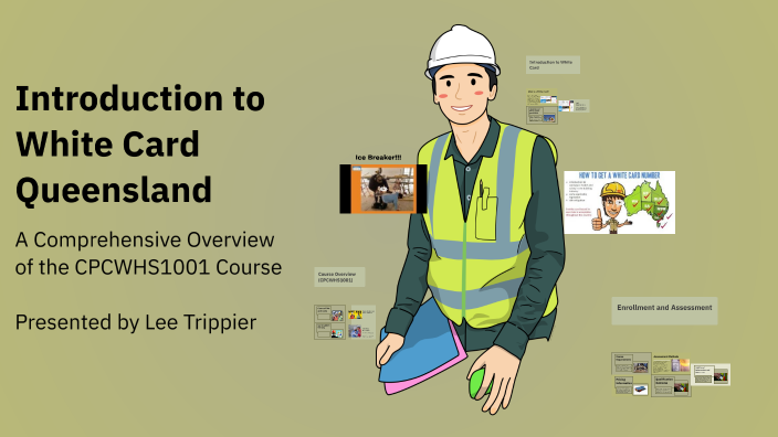 Introduction to White Card Queensland by lee trippier on Prezi