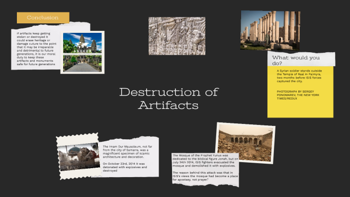 Destruction of Artifacts by Brady Collins on Prezi