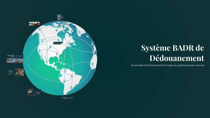 Système BADR de Dédouanement by anass emrani on Prezi