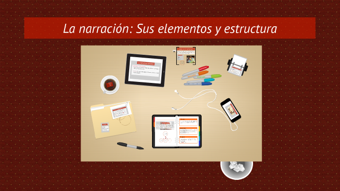 La narración: sus elementos y estructura by nur salama on Prezi