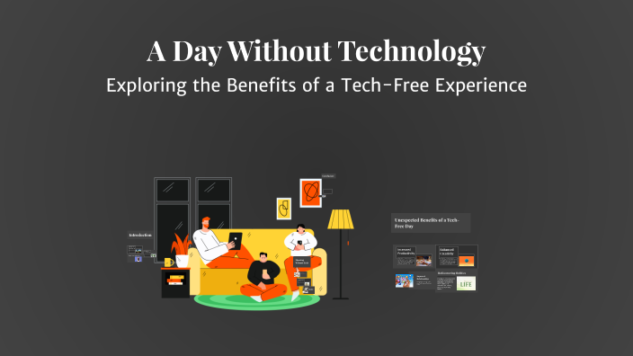 A Day Without Technology by elmekrazi somia on Prezi