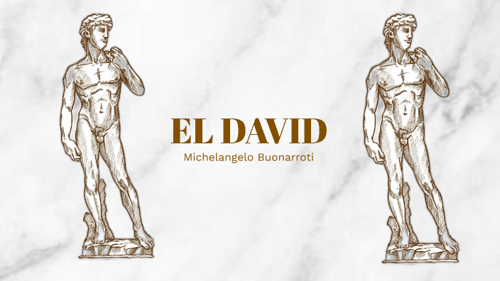EL DAVID by maria gari on Prezi