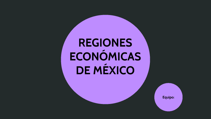 Regiones económicas de México by rut Estrada on Prezi