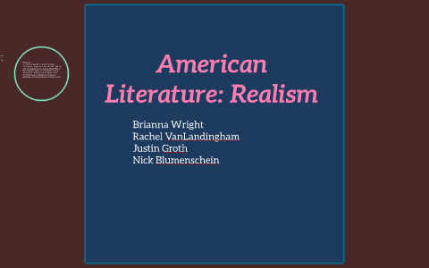 American Literature: Realism by Brianna Wright on Prezi