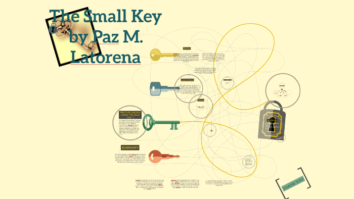 The Small Key by Paz M. Latorena by Cess Obedicen on Prezi
