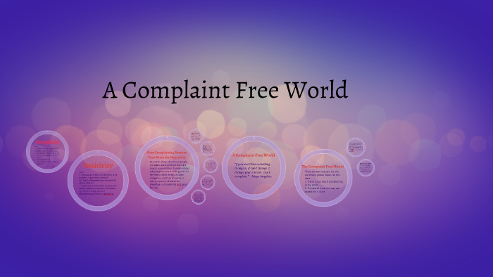 A Complaint Free World by on Prezi