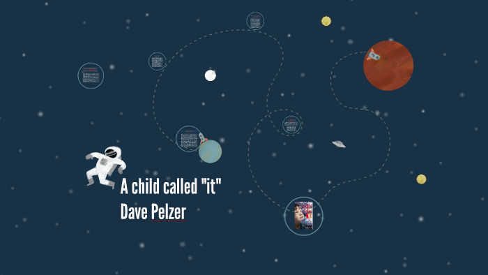 A Child Called "it" Dave Pelzer by Priscilla Scott on Prezi