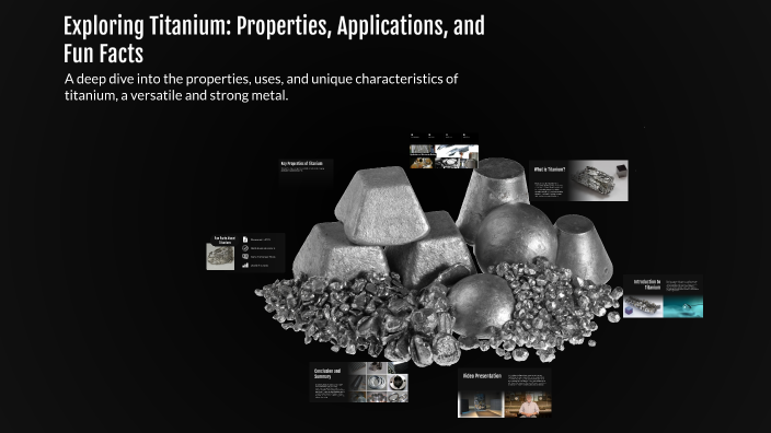 Exploring Titanium: Properties, Applications, and Fun Facts by MOHAMED ...