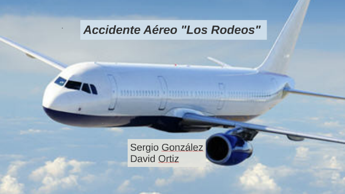Accidente Aéreo "Los Rodeos" by David Ortiz on Prezi