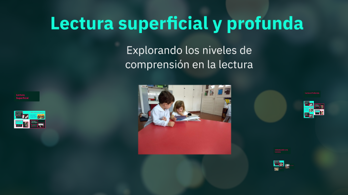 Lectura superficial y profunda by MARY CONCUA on Prezi