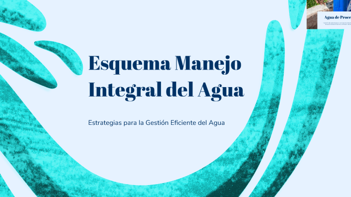 Esquema Manejo Integral del Agua by Dony Lugo on Prezi