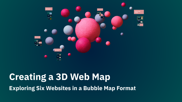 Creating a 3D Web Map by Sofia Reign on Prezi