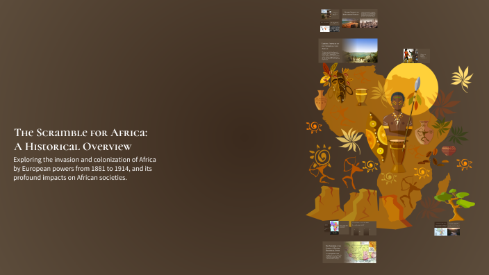 The Scramble for Africa: A Historical Overview by Gabriel Rego on Prezi