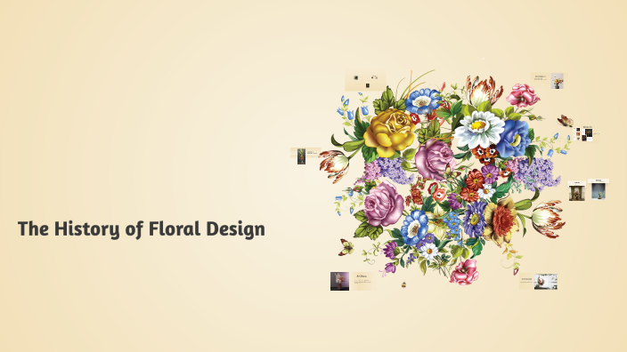 The History of Floral Design by Ariana Martinez on Prezi