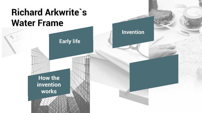 Richard Arkwrite by Brendan Barkley on Prezi