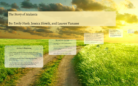 The Story of Atalanta by Jessica Slowik on Prezi