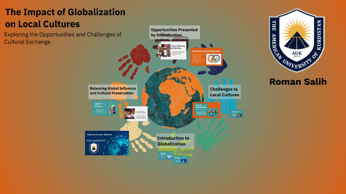 The Impact of Globalization on Local Cultures by roman business on Prezi
