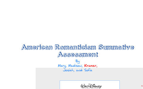 American Romanticism Summative Assessment by mary fischer on Prezi