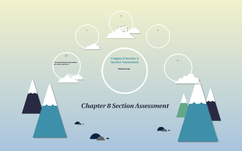 Chapter 8 Section 3 Section Assessment by Julia Conil on Prezi