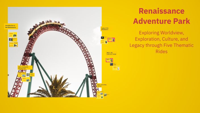 Renaissance Adventure Park by reno de grandis on Prezi